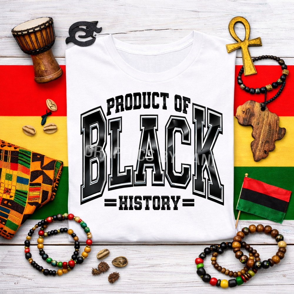 🖤 Product of Black History – Bold Statement Design – Graphics By Dani
